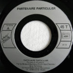 PARTENAIRE PARTICULIER – Partenaire particulier – Histoires des chansons