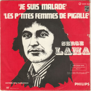 SERGE LAMA – Je suis malade – Histoires des chansons