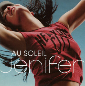 JENIFER – Au soleil – Histoires des chansons