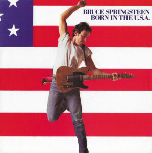BRUCE SPRINGSTEEN – Born in the U.S.A. – Histoires des chansons